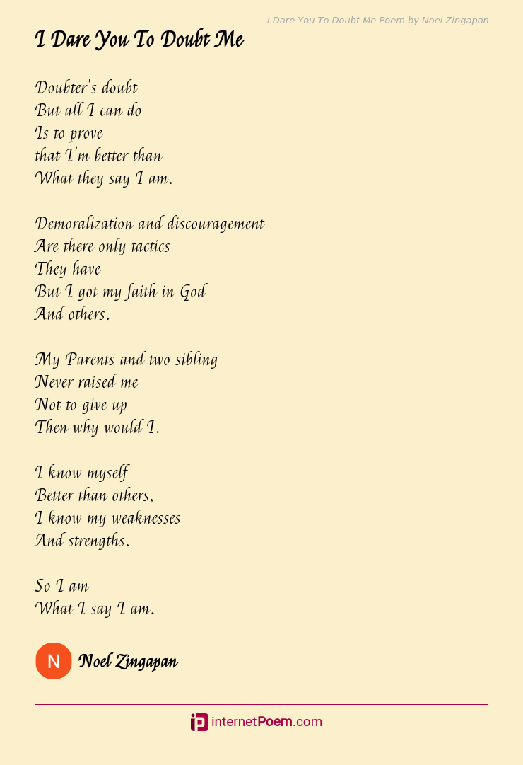 I Dare You To Doubt Me Poem by Noel Zingapan