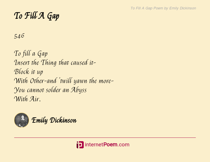 To Fill A Gap Poem by Emily Dickinson