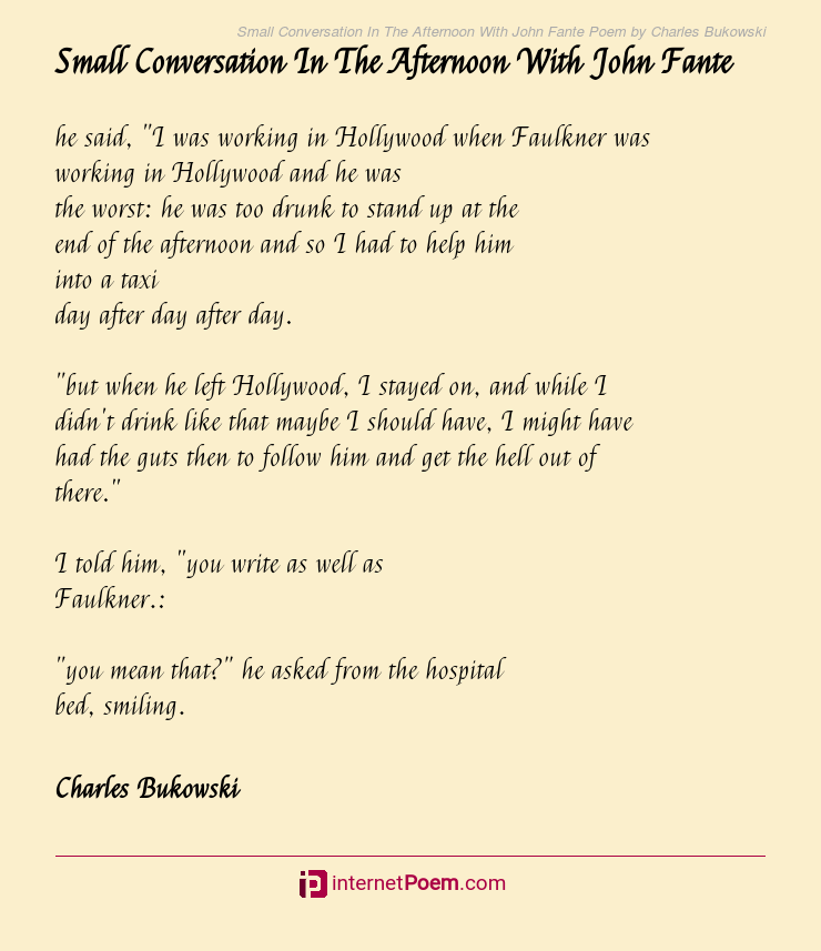 Small Conversation In The Afternoon With John Fante Poem by Charles ...