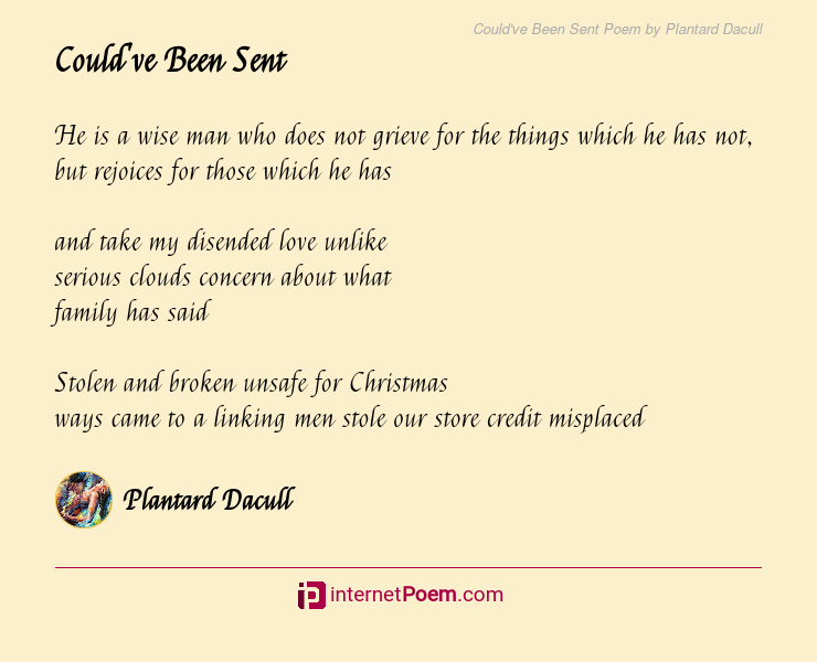 Could've Been Sent Poem by Plantard Dacull