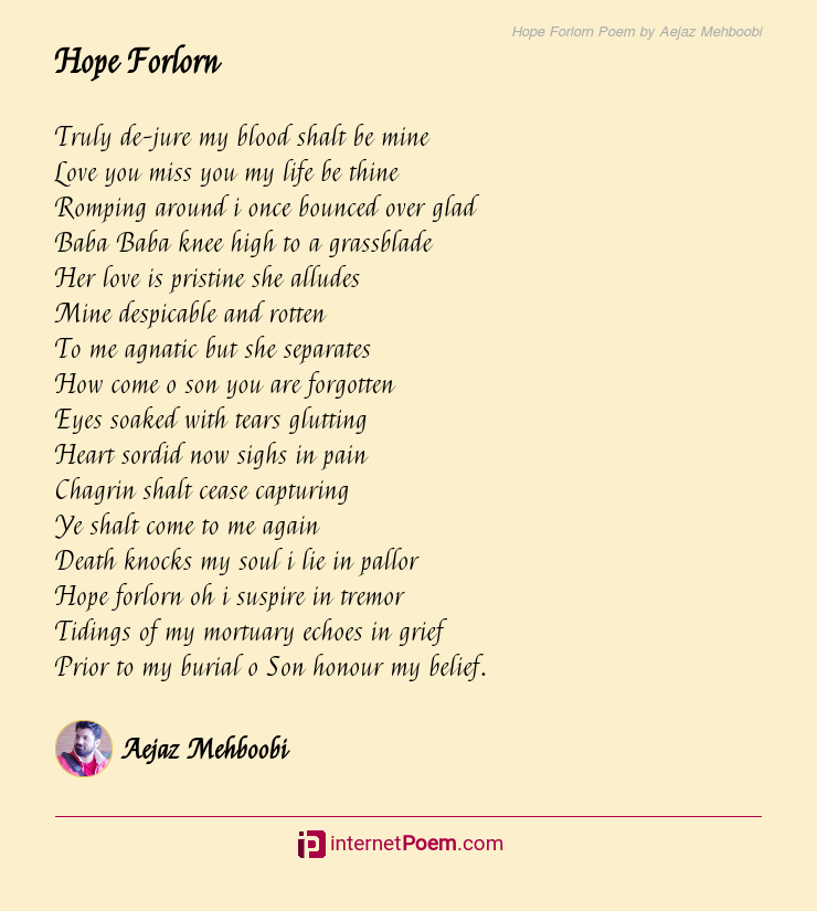 Hope Forlorn Poem by Aejaz Mehboobi