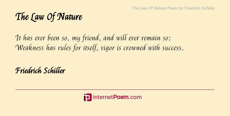 The Law Of Nature Poem by Friedrich Schiller