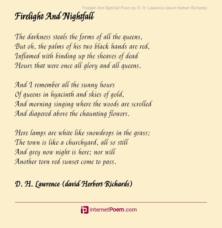 Firelight And Nightfall Poem by D. H. Lawrence (david Herbert Richards)