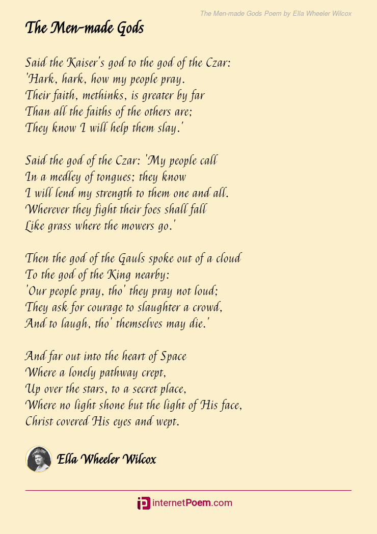 The Men-made Gods Poem by Ella Wheeler Wilcox