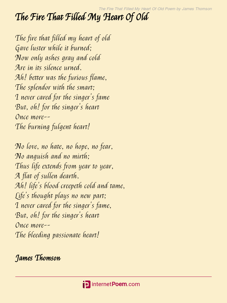 The Fire That Filled My Heart Of Old Poem by James Thomson