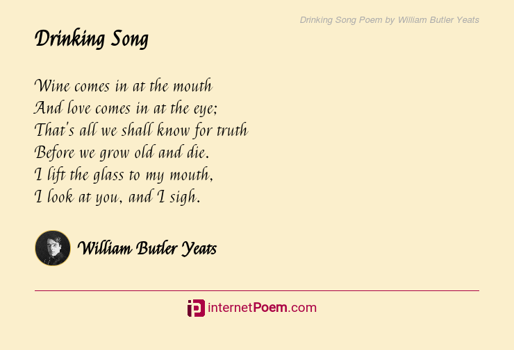 Drinking Song Poem by William Butler Yeats