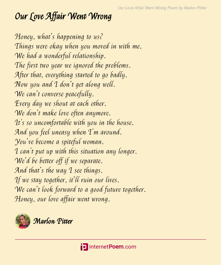 Our Love Affair Went Wrong Poem by Marlon Pitter