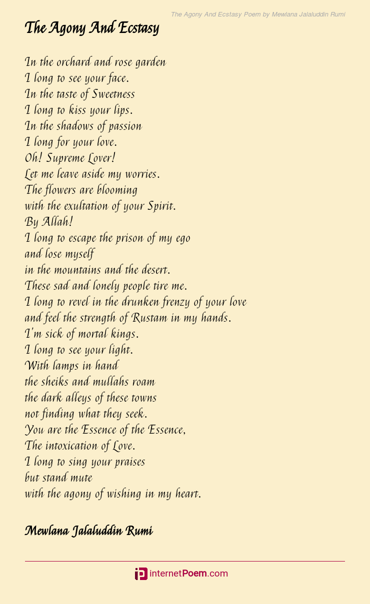 The Agony And Ecstasy Poem by Mewlana Jalaluddin Rumi