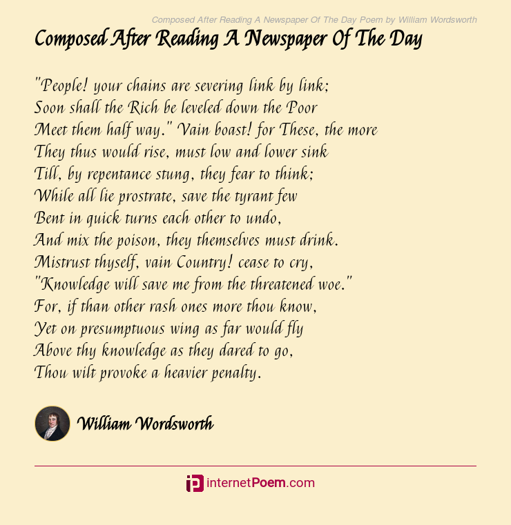 Composed After Reading A Newspaper Of The Day Poem by William Wordsworth