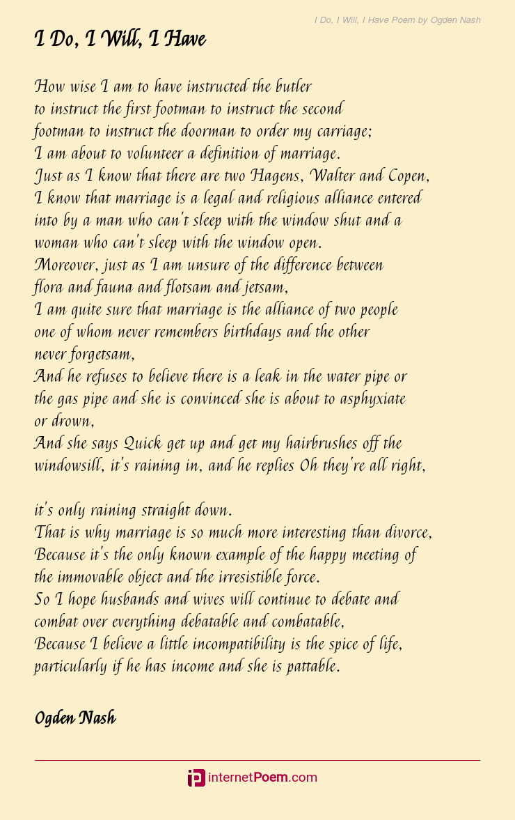 I Do, I Will, I Have Poem by Ogden Nash