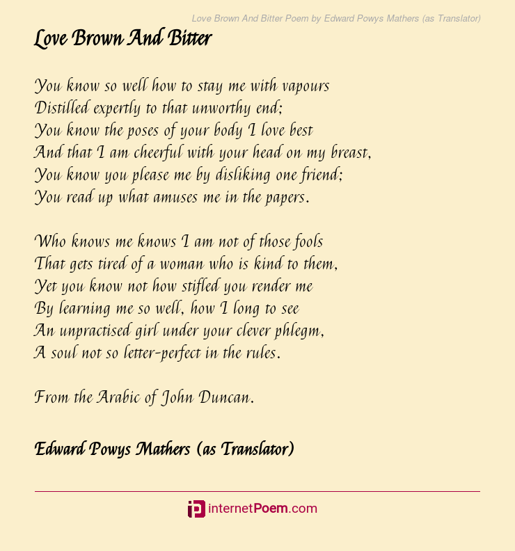 Love Brown And Bitter Poem by Edward Powys Mathers (as Translator)