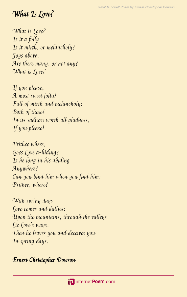 What Is Love? Poem by Ernest Christopher Dowson