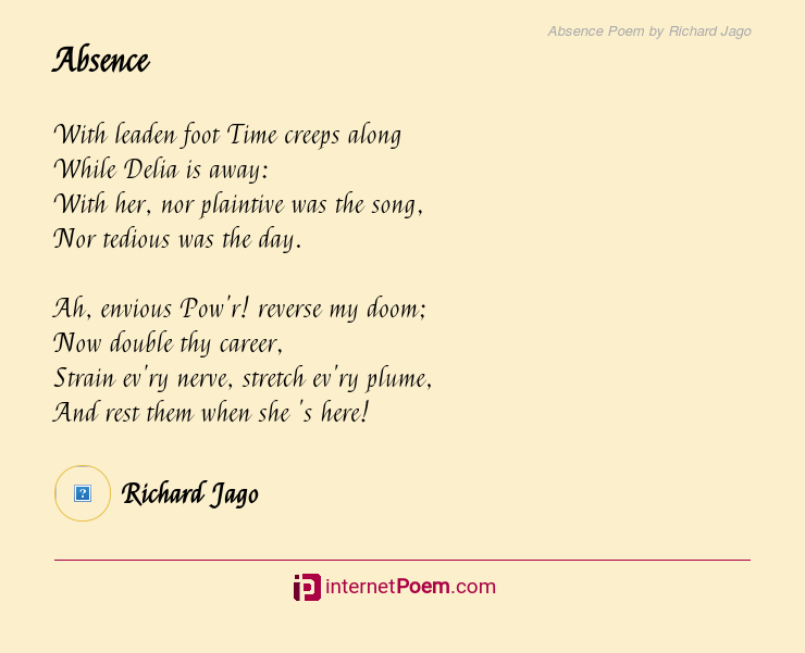 Absence Poem by Richard Jago