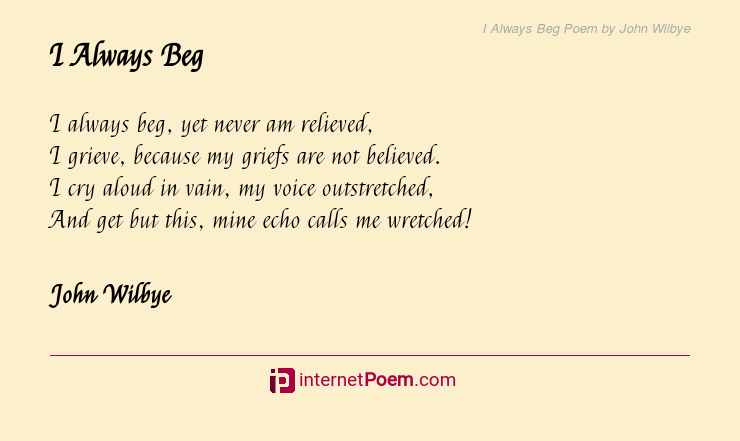 I Always Beg Poem by John Wilbye