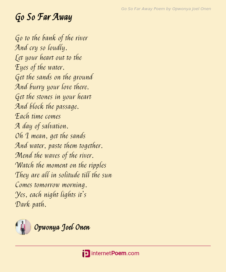 Go So Far Away Poem by Opwonya Joel Onen