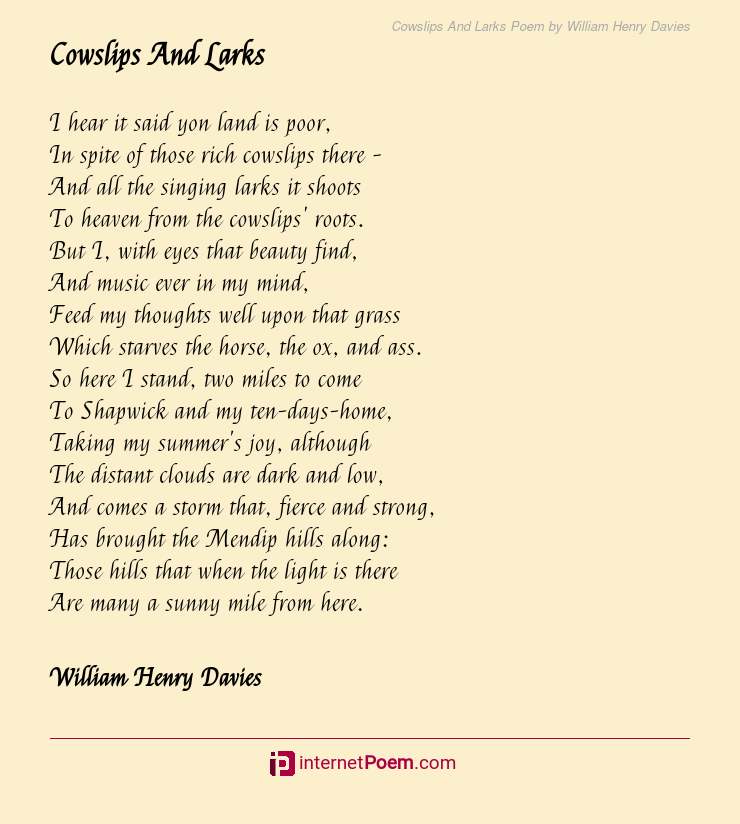 Cowslips And Larks Poem by William Henry Davies