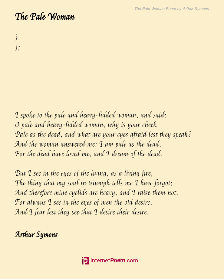 The Pale Woman Poem by Arthur Symons