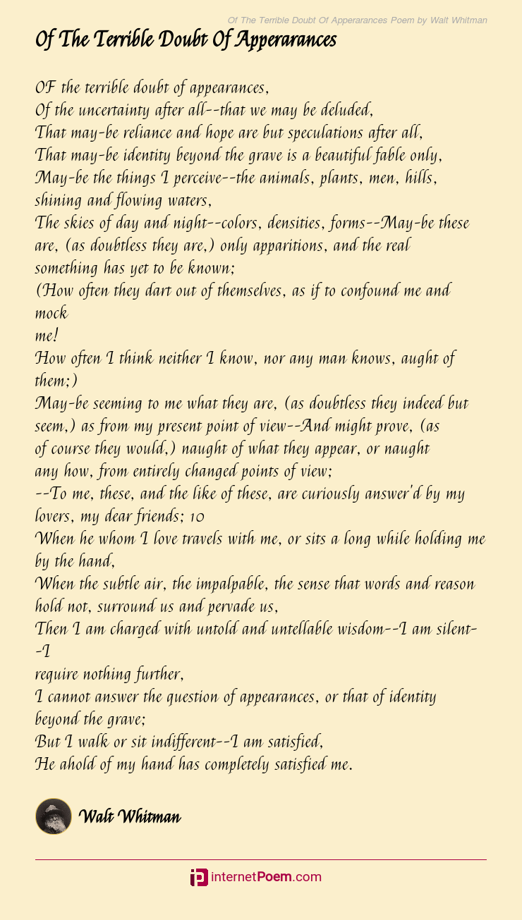 Of The Terrible Doubt Of Apperarances Poem by Walt Whitman