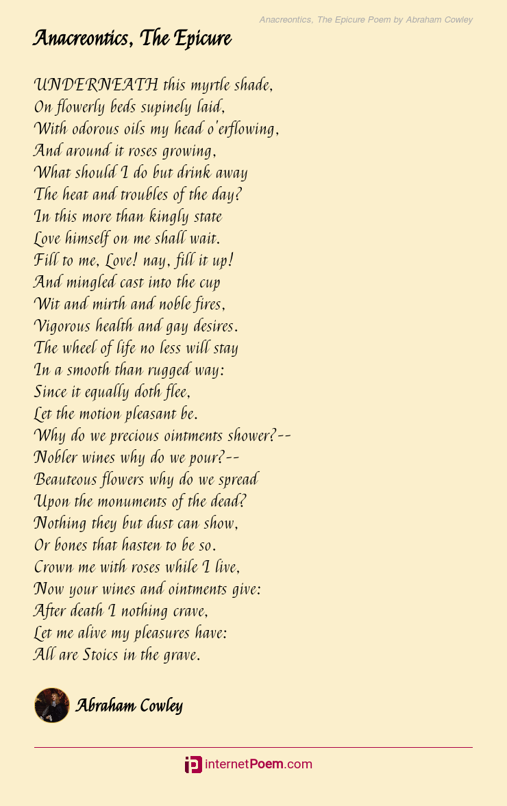 Anacreontics, The Epicure Poem by Abraham Cowley
