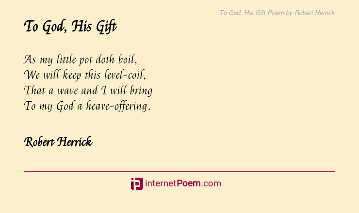 To God, His Gift Poem by Robert Herrick