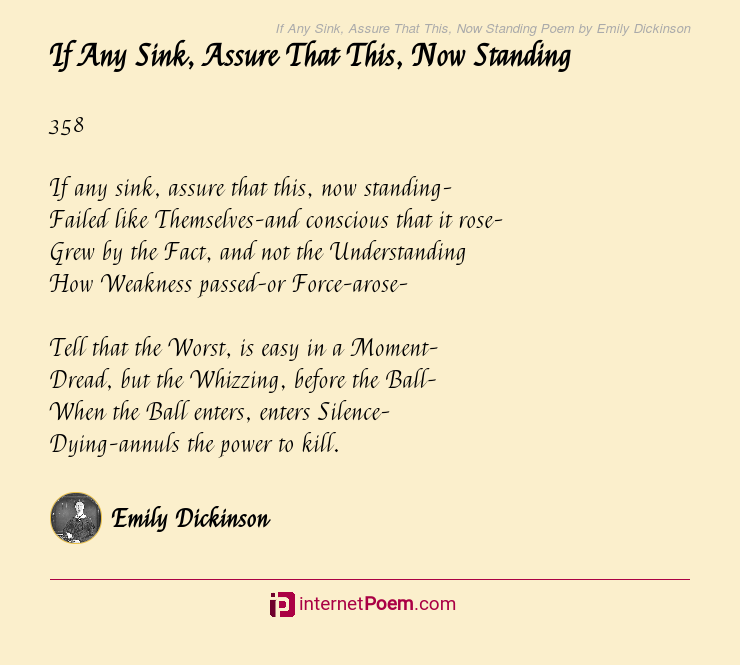 If Any Sink, Assure That This, Now Standing Poem by Emily Dickinson