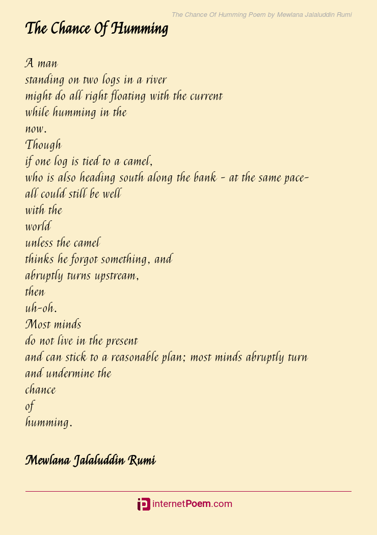 The Chance Of Humming Poem by Mewlana Jalaluddin Rumi