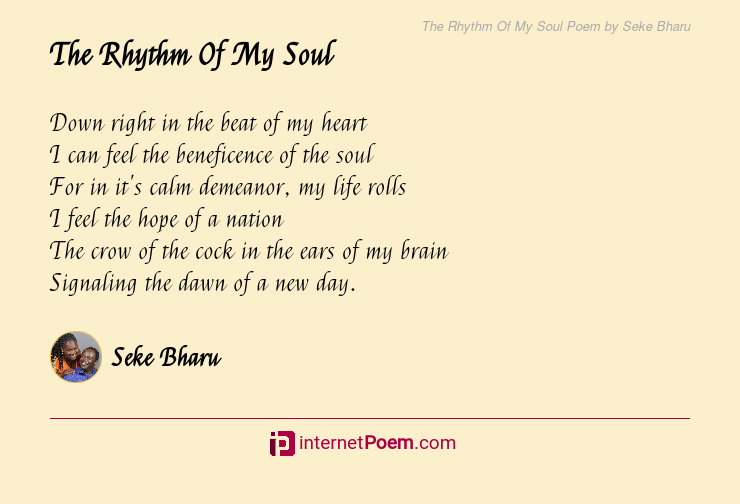 The Rhythm Of My Soul Poem by Seke Bharu