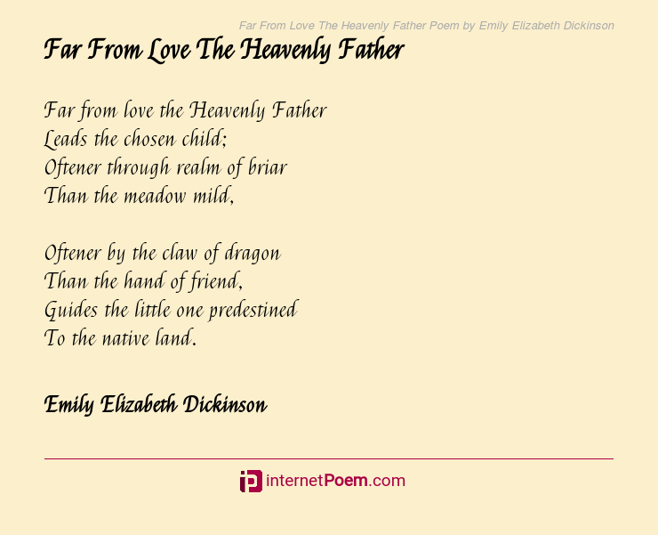 Far From Love The Heavenly Father Poem by Emily Elizabeth Dickinson