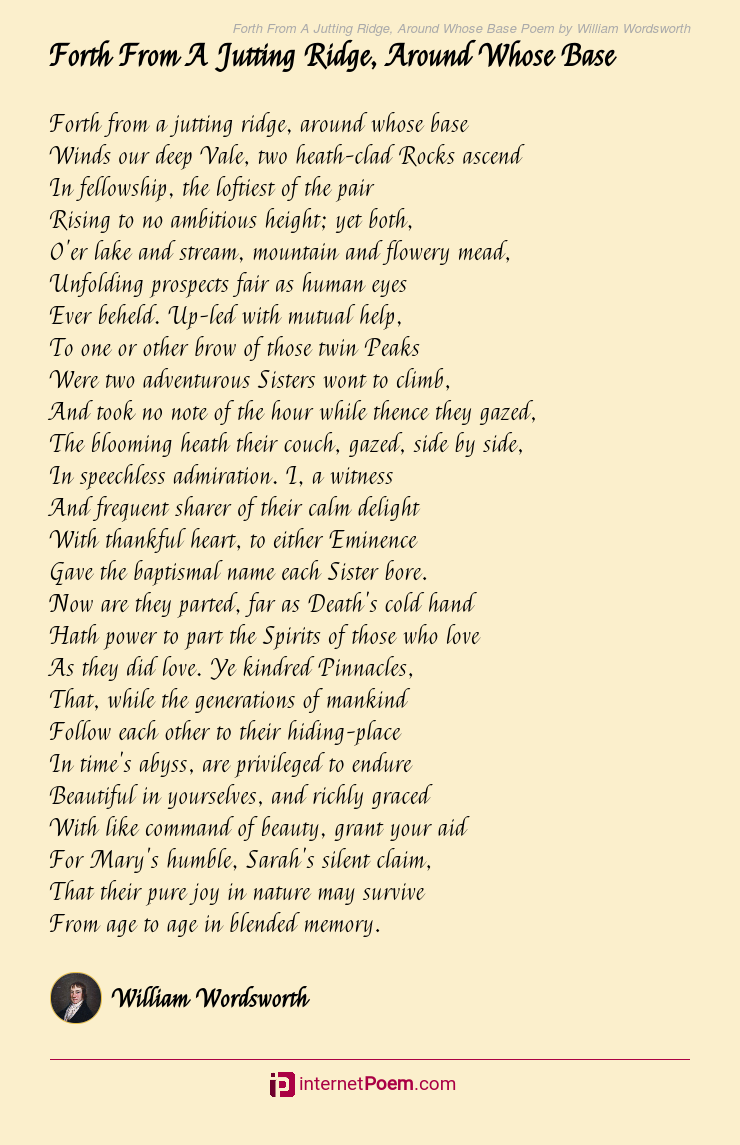 Forth From A Jutting Ridge, Around Whose Base Poem by William Wordsworth