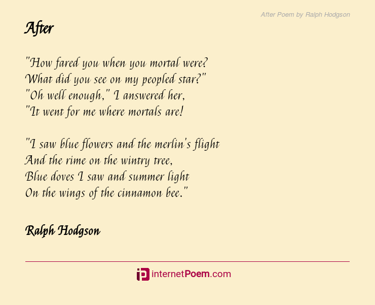 After Poem by Ralph Hodgson