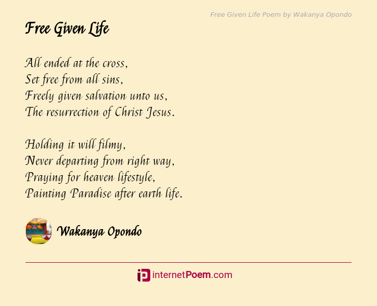 Free Given Life Poem by Wakanya Opondo