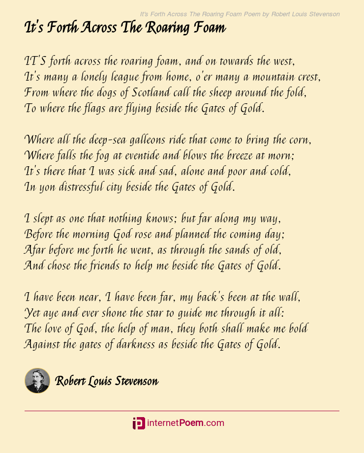 It's Forth Across The Roaring Foam Poem by Robert Louis Stevenson