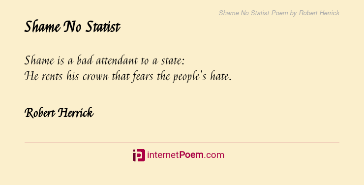 Shame No Statist Poem by Robert Herrick