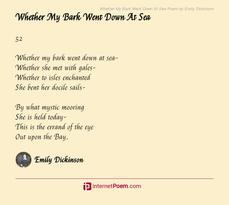 Whether My Bark Went Down At Sea Poem by Emily Dickinson