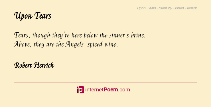 Upon Tears Poem by Robert Herrick