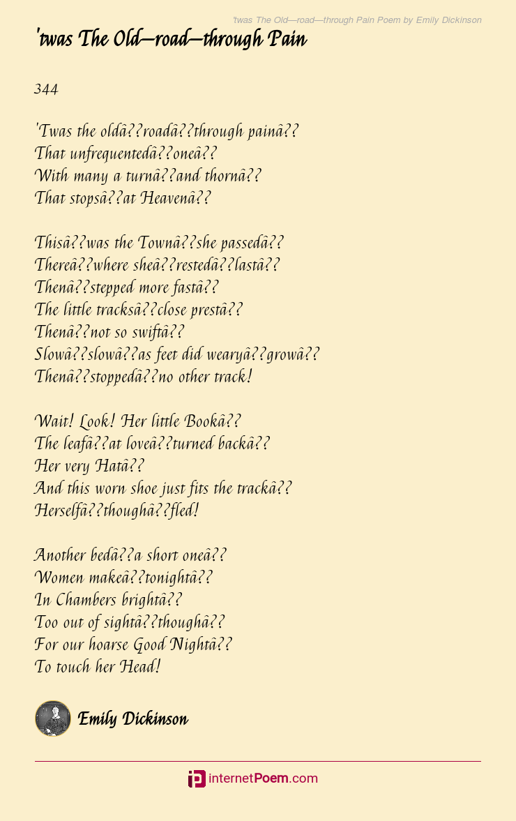'twas The Old-road-through Pain Poem by Emily Dickinson