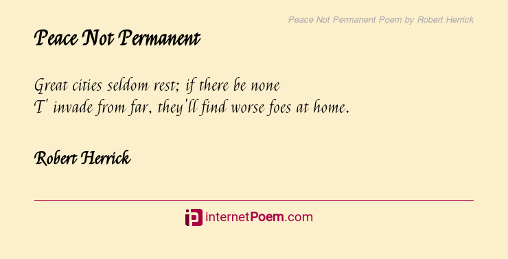Peace Not Permanent Poem by Robert Herrick