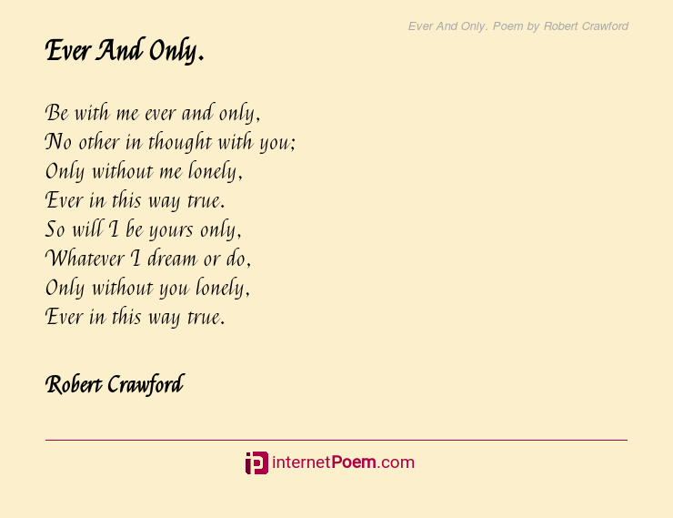 Ever And Only. Poem by Robert Crawford