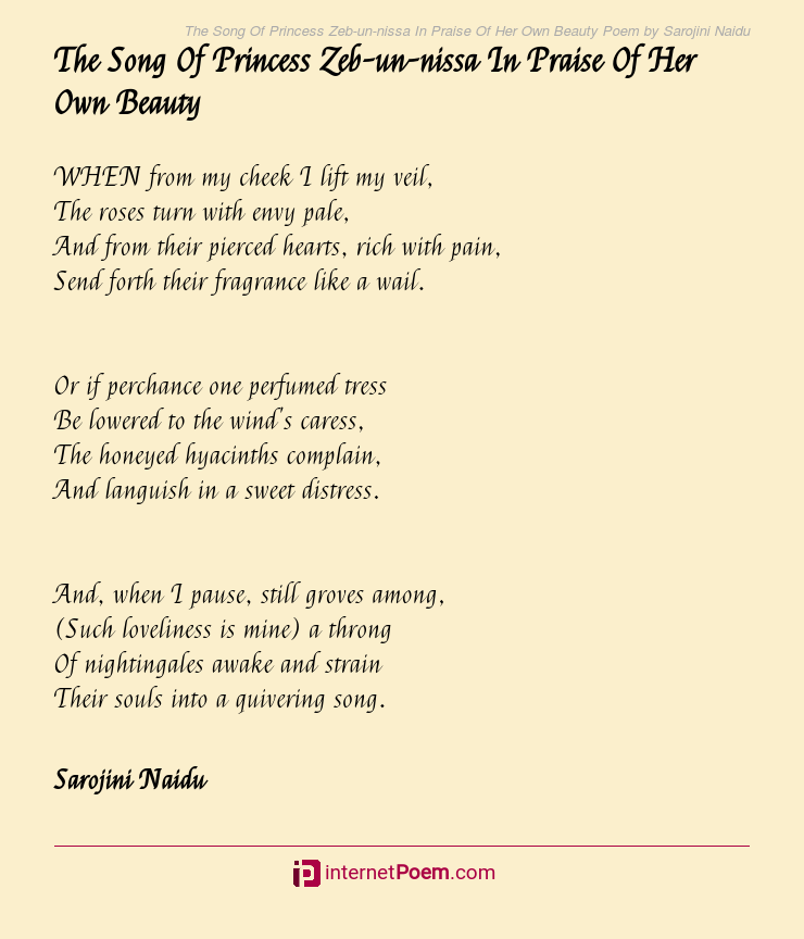 The Song Of Princess Zeb-un-nissa In Praise Of Her Own Beauty Poem by ...
