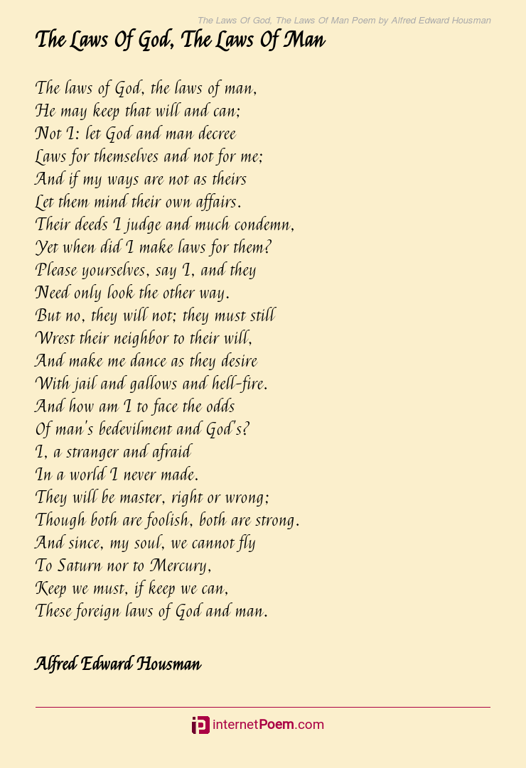 The Laws Of God, The Laws Of Man Poem by Alfred Edward Housman
