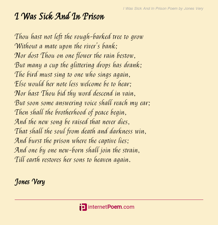 I Was Sick And In Prison Poem by Jones Very