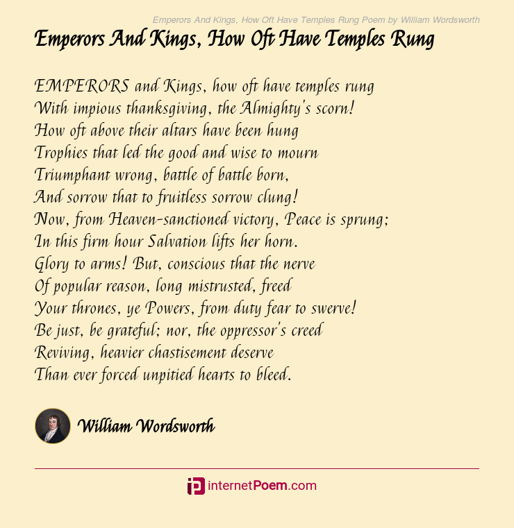 Emperors And Kings, How Oft Have Temples Rung Poem by William Wordsworth