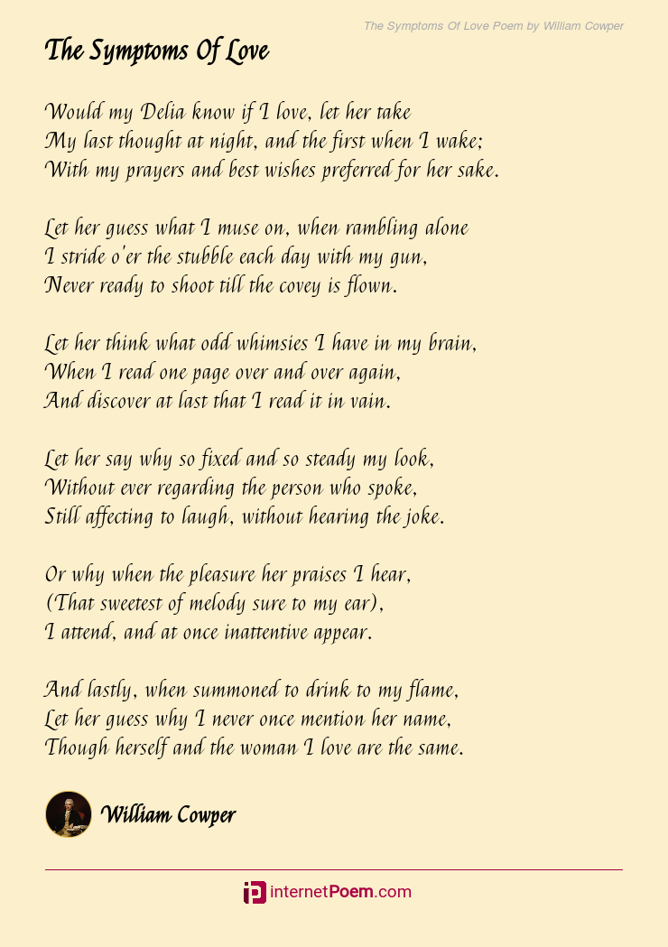 The Symptoms Of Love Poem by William Cowper