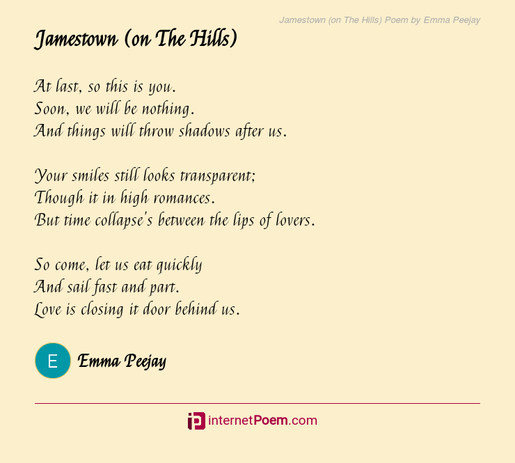 Jamestown (on The Hills) Poem by Emma Peejay