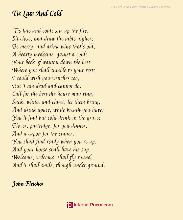 Tis Late And Cold Poem by John Fletcher
