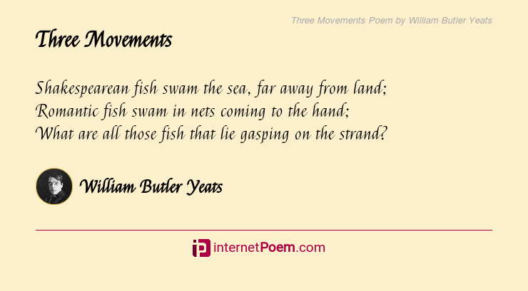 Three Movements Poem by William Butler Yeats