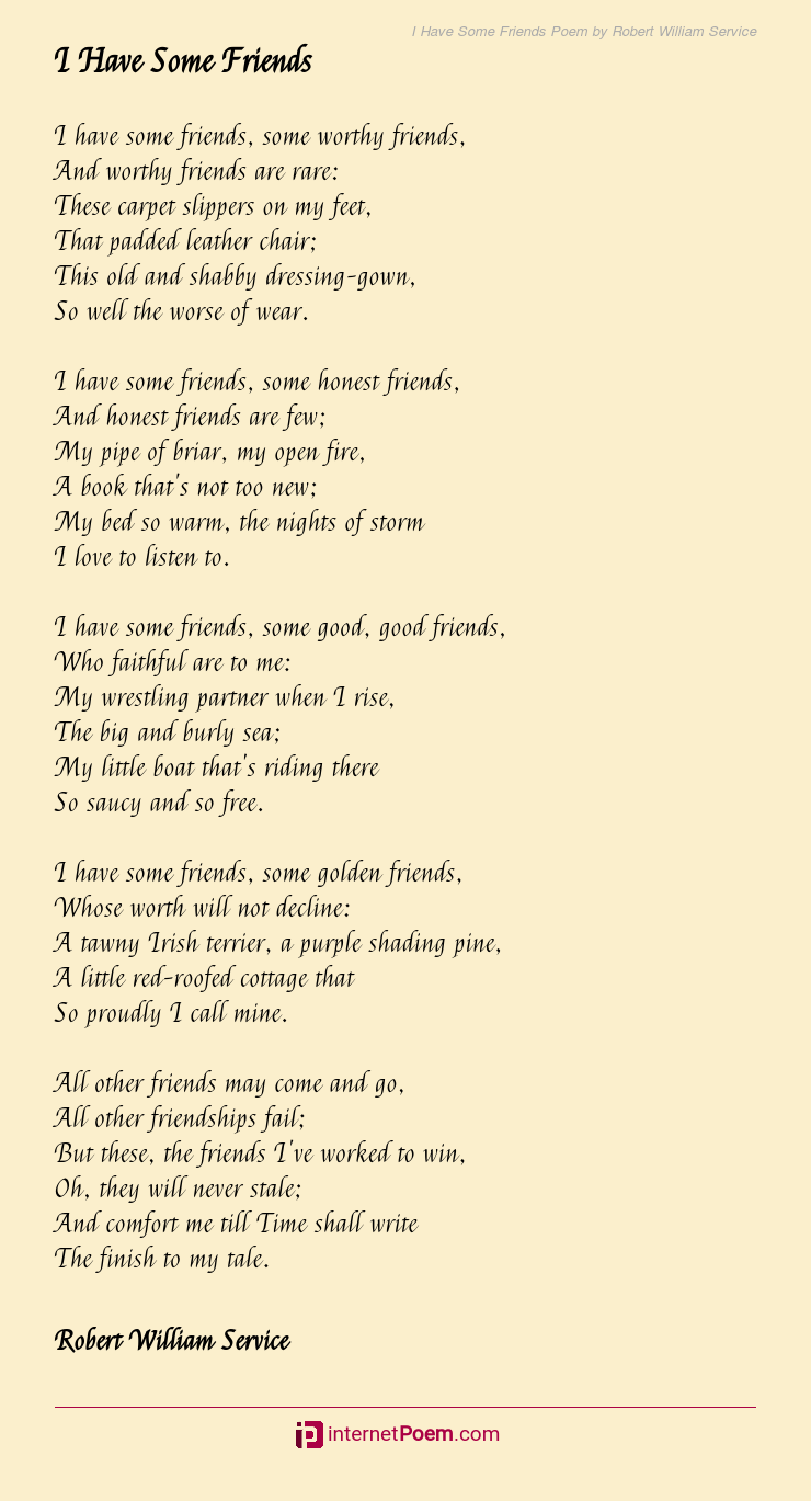 I Have Some Friends Poem by Robert William Service