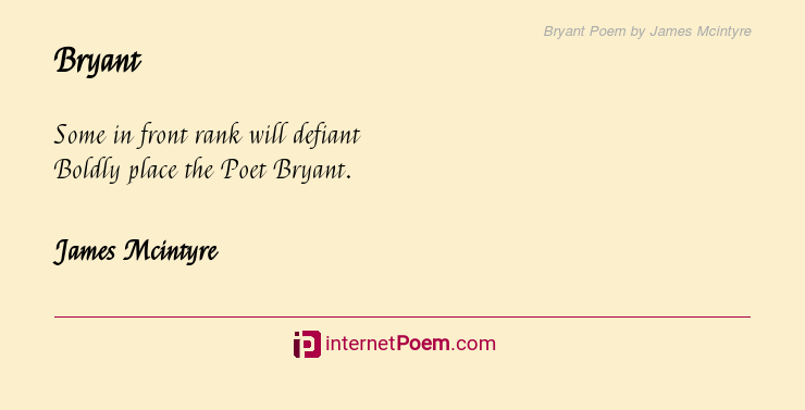 Bryant Poem by James Mcintyre
