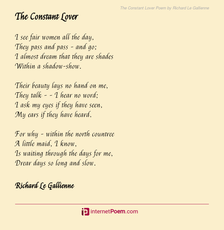 The Constant Lover Poem by Richard Le Gallienne