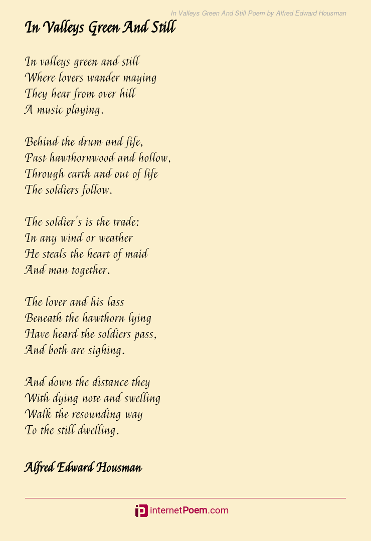 In Valleys Green And Still Poem by Alfred Edward Housman